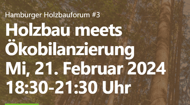 Hamburger Holzbauforum #3: Holzbau meets Ökobilanzierung - Holzbauzentrum Nord
